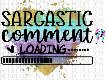 Sarcastic moment PNG – AKC Embroidery and Digital Designs