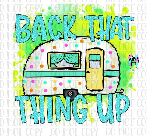 Back that thing up PNG – AKC Embroidery and Digital Designs