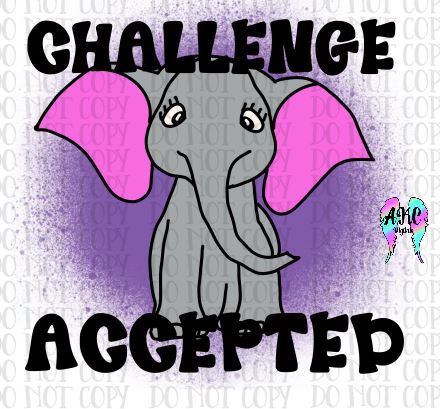 Challenge accepted PNG – AKC Embroidery and Digital Designs