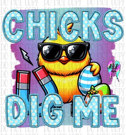 Chicks dig me PNG – AKC Embroidery and Digital Designs