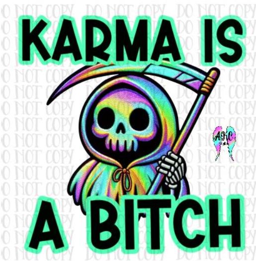 Karma is a bitch PNG – AKC Embroidery and Digital Designs