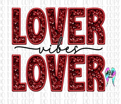 Lover vibes lover PNG – AKC Embroidery and Digital Designs