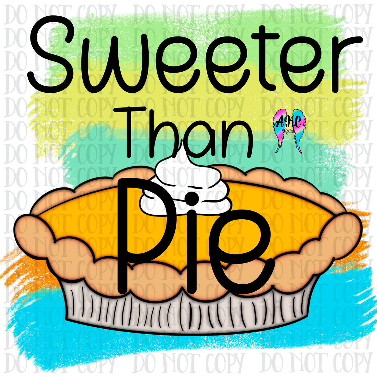 Sweeter than pie PNG – AKC Embroidery and Digital Designs