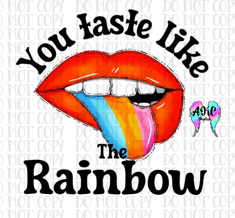 You taste like the rainbow PNG – AKC Embroidery and Digital Designs